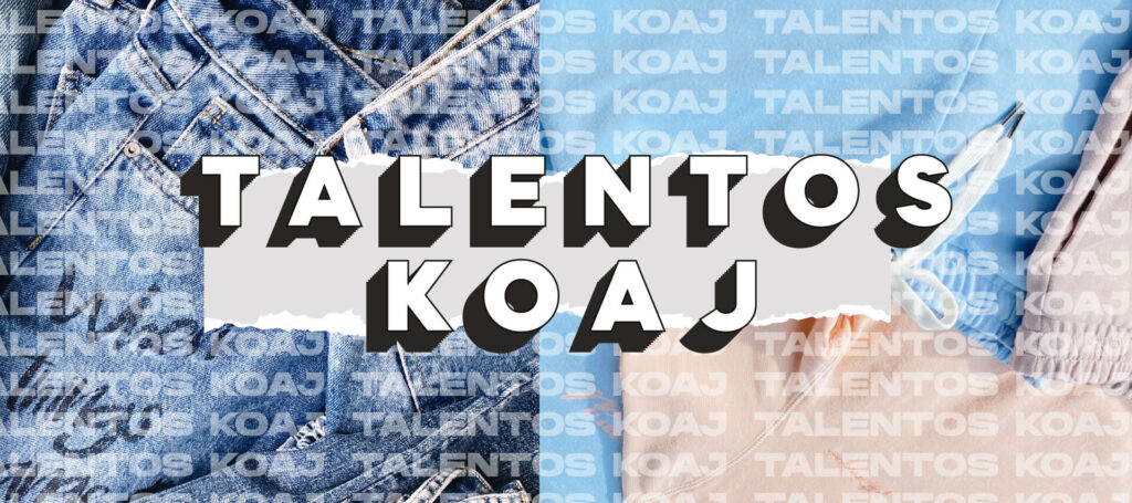 Talentos KOAJ - KOAJ | Permoda